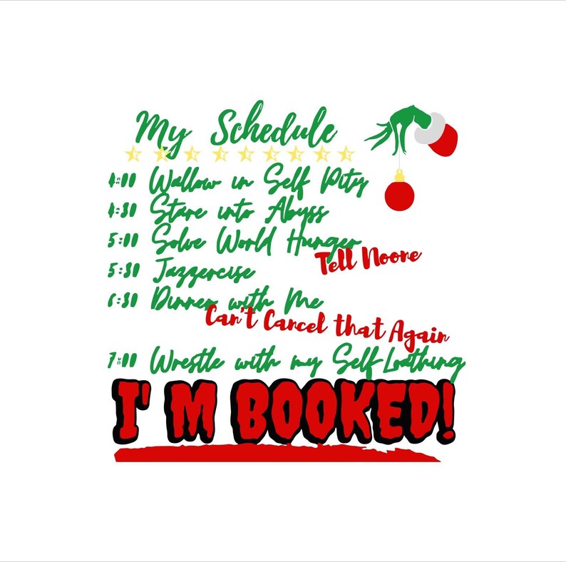 Grinch My Schedule SVG, I’m Booked Funny Christmas SVG, Sarcastic ...