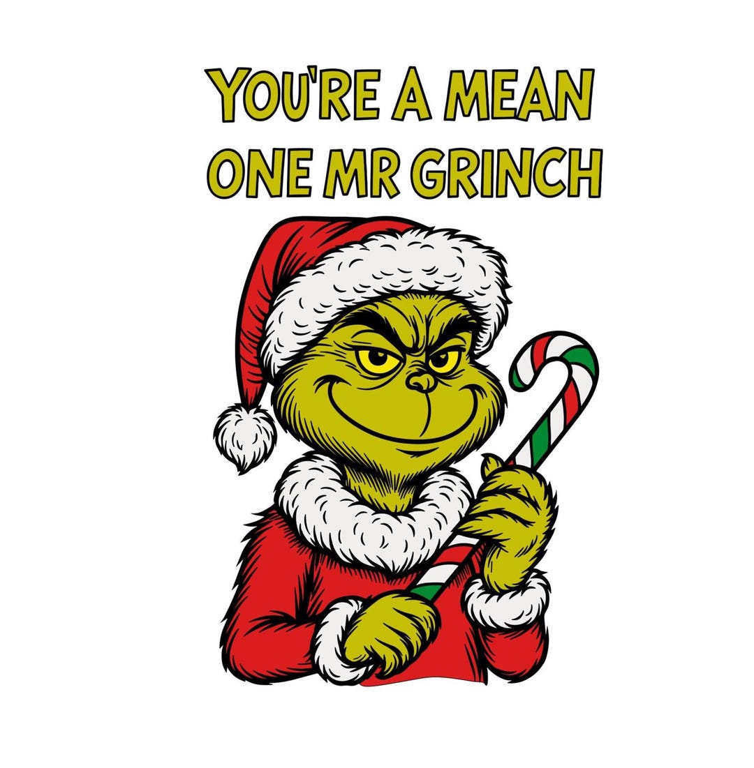 You’re a Mean One Mr Grinch SVG | Funny Christmas Grinch PNG | Santa ...