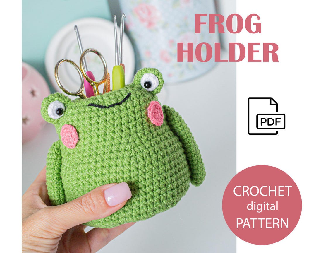Crochet Pattern Amigurumi FROG Holder for Hooks Pencils Pattern PDF ...