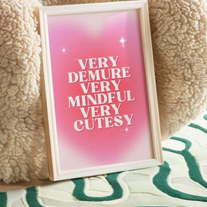 Very Demure Very Mindful Very Cutesy Print- Tik Tok Trend Poster ...