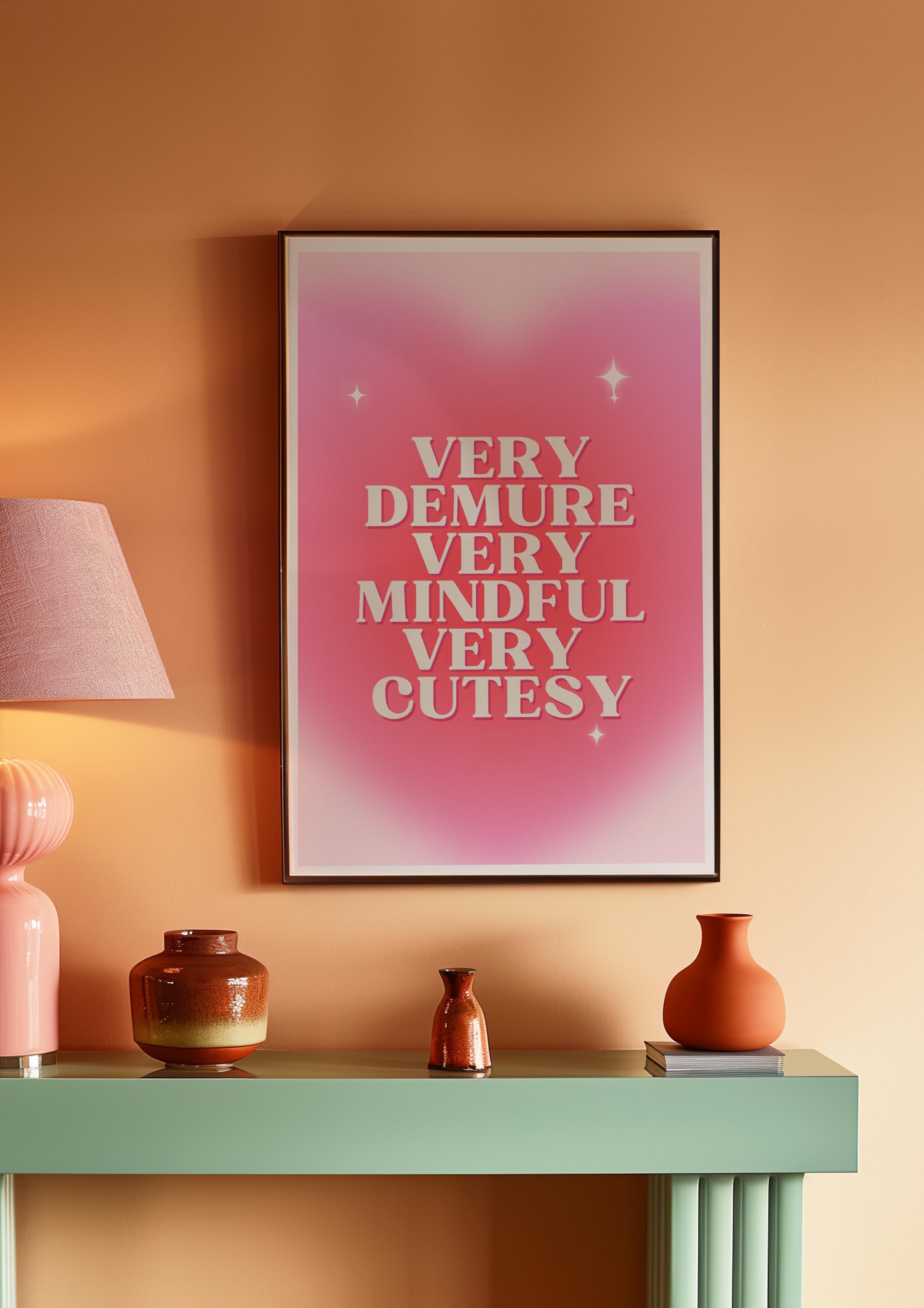 Very Demure Very Mindful Very Cutesy Print- Tik Tok Trend Poster ...