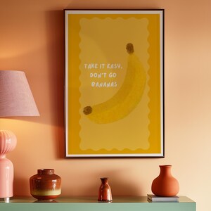 Take It Easy, Don't Go Bananas Print - Preppy Banana Poster ...