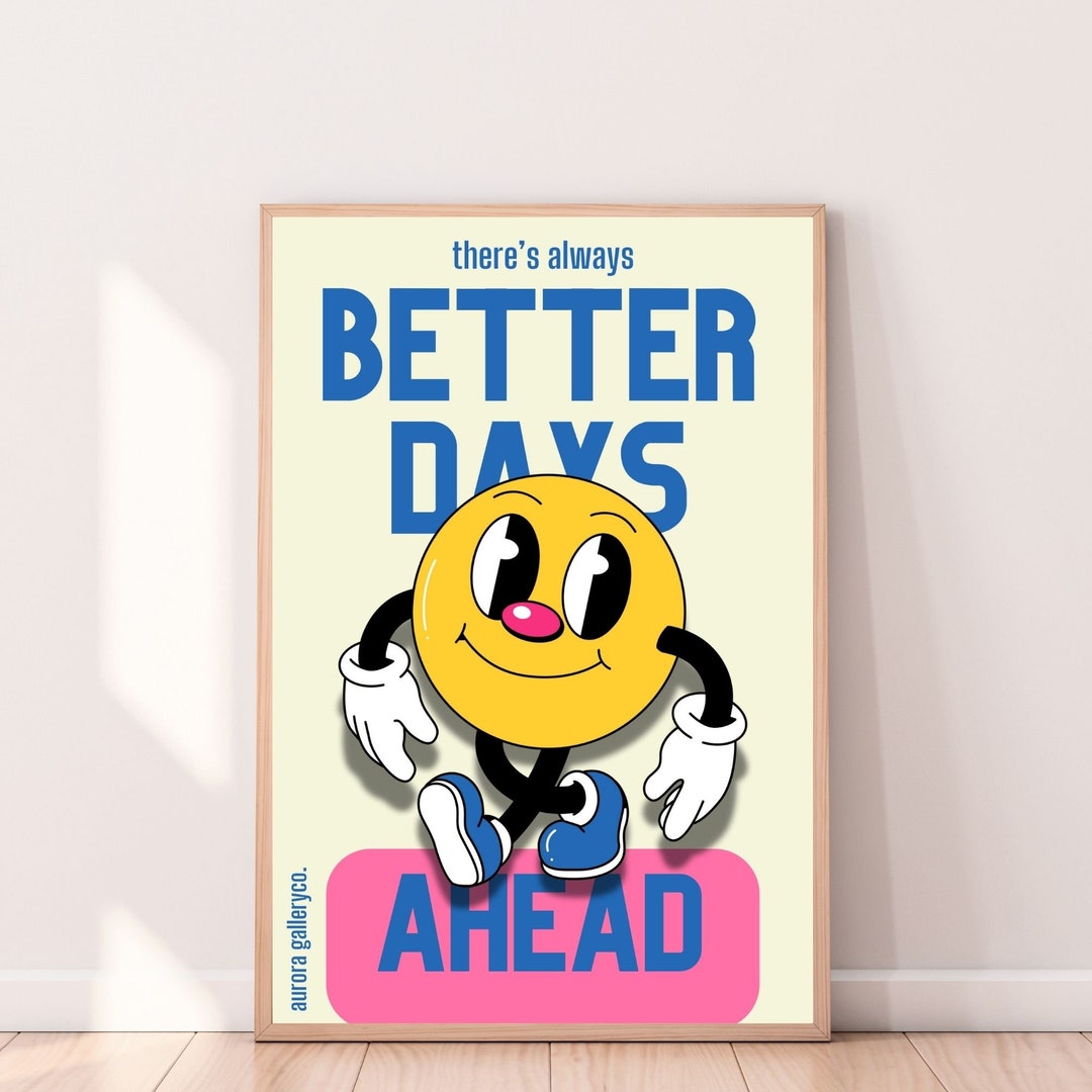 Retro Poster Better Days Ahead Funky Motivational Poster Happy Face ...