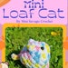 No-sew Mini Loaf Cat/hamster Crochet Pattern | Easy and Adorable ...