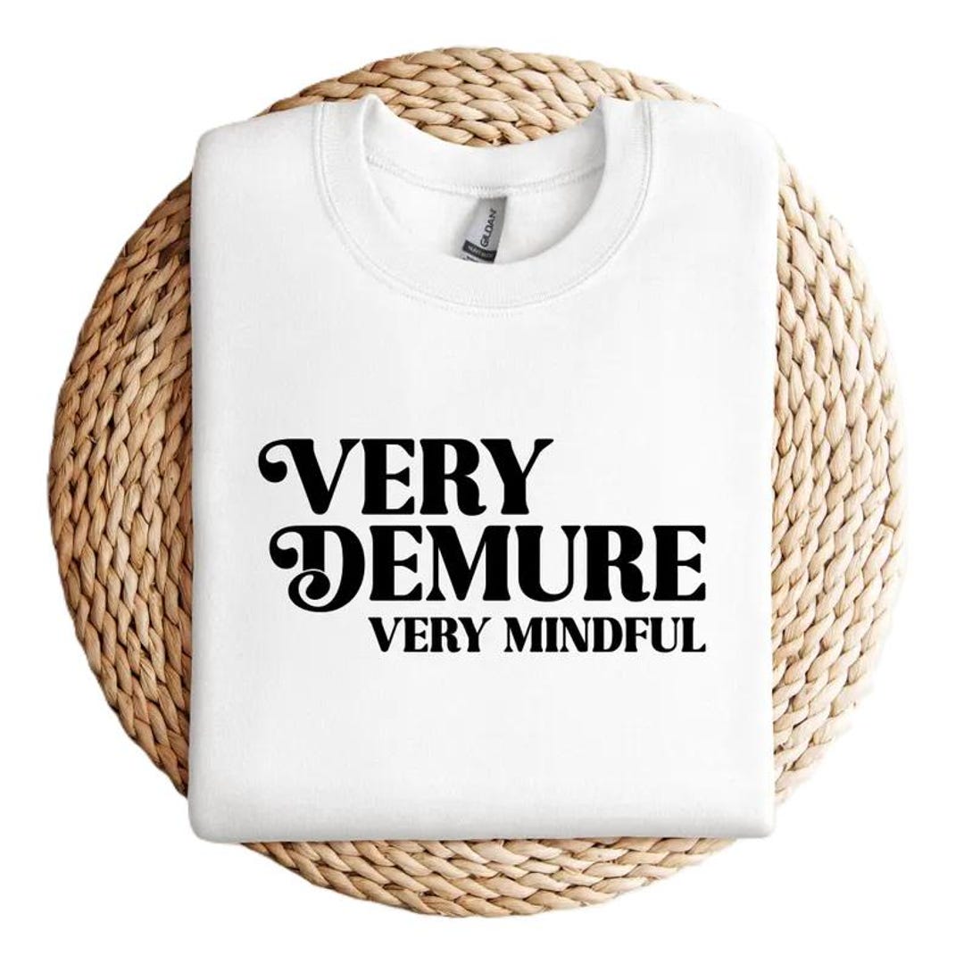 Demure Shirt, Very Demure Very Mindful T-shirt, Gift for Demure Girls ...