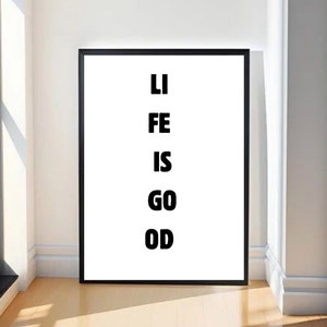 Life is Good Typography Poster, Typo Affirmation , Positive Quote Wall ...