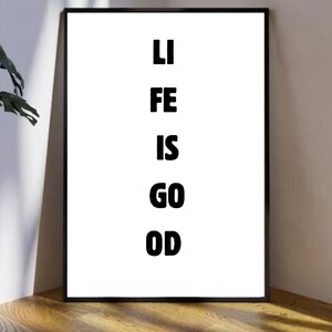 Life is Good Typography Poster, Typo Affirmation , Positive Quote Wall ...