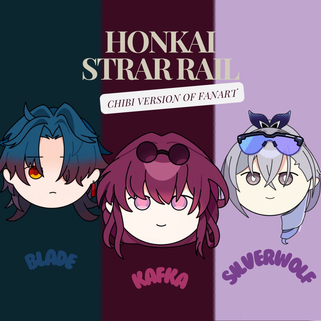 Honkai Star Rail Chibi Version of Fanart (blade, Kafka and Silver Wolf ...
