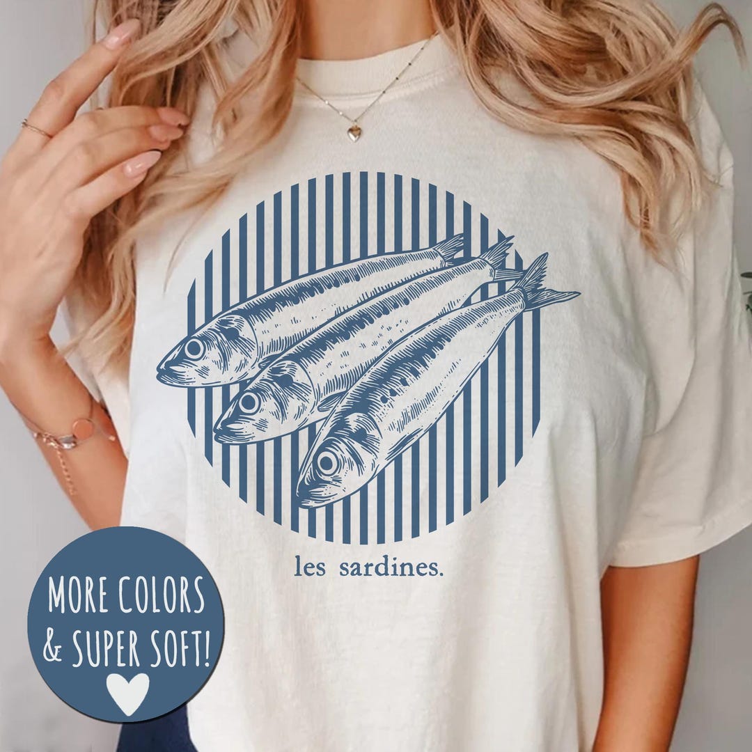 Comfort Colors Sardine Shirt, Vintage Sardine Graphic Tee, Les Sardines ...