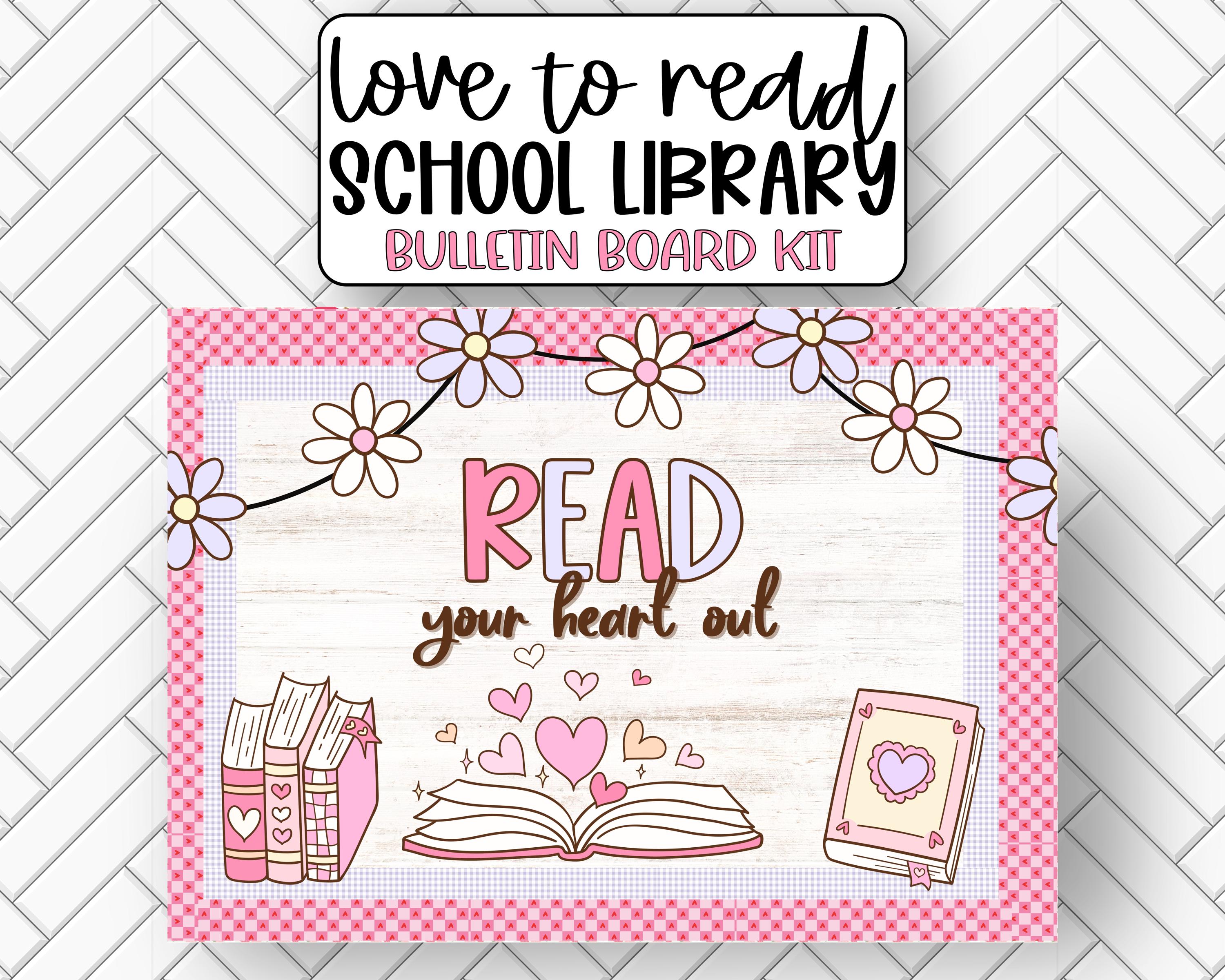 Read Your Heart Out Library Bulletin Board Kit. Love to Read Printable ...