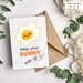 SUNNY Side up Printable Card I Encouragement Card I Teacher I Student I ...