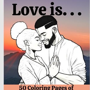 Love is : 50 Romantic Black Love Printable Coloring Pages - Etsy