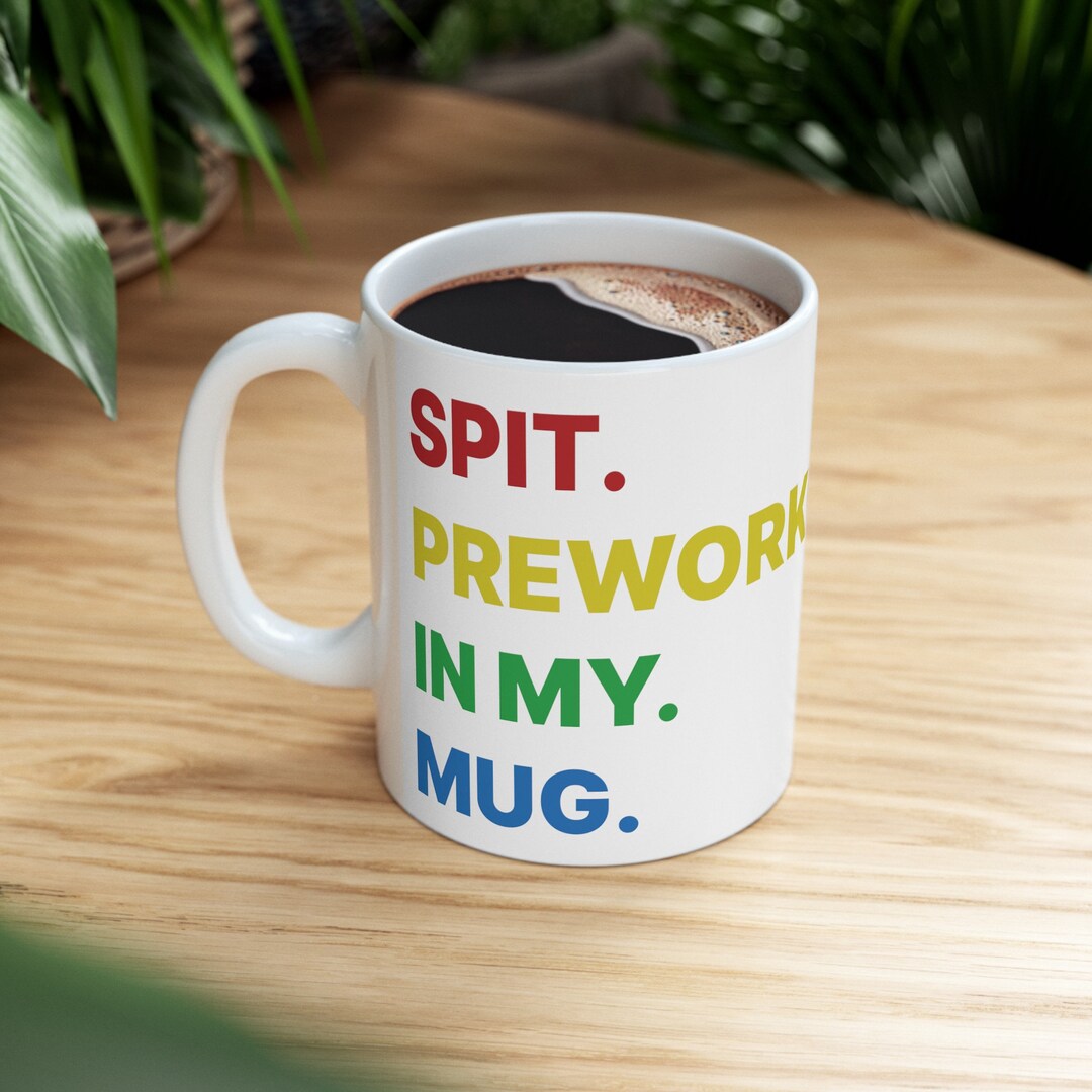 Spit Preworkout in My Mouth Pride Ceramic Mug, (11oz, 15oz) - Etsy