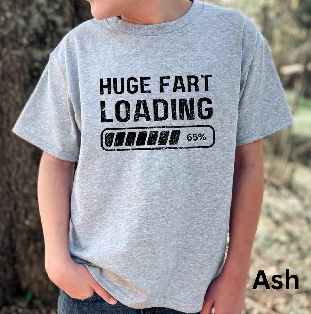 Kids Fart Shirt Huge Fart Loading Shirt Funny Boy Shirt Joke Shirt Kids ...
