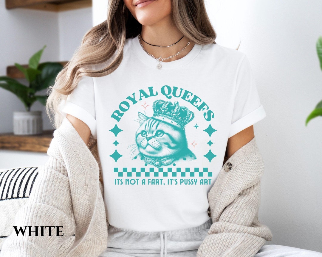 Queefing Pussy Cat Shirt Inappropriate Women's Dirty Shirt Exchange ...