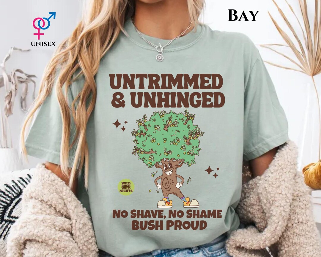 Bush Proud Comfort Color Shirt Embarrassing Humor Shirt Sarcastic Tee ...