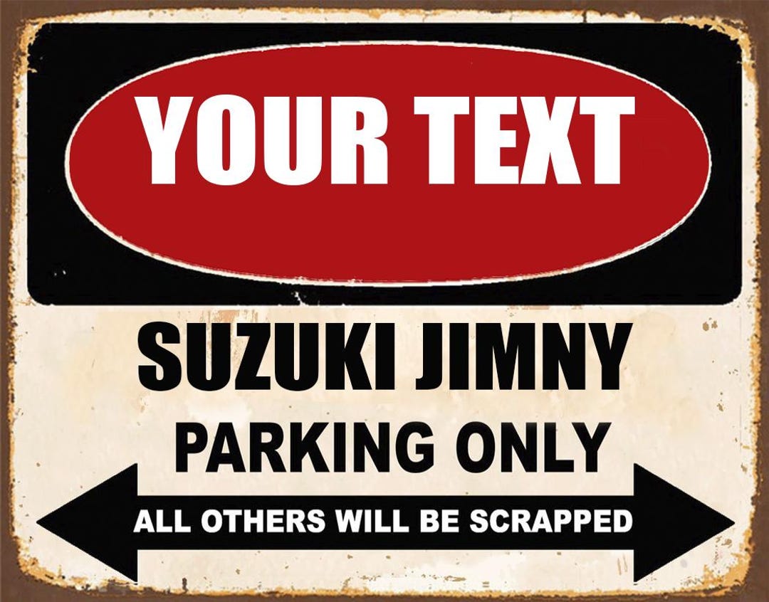 SUZUKI JIMNY Parking Only , Personalised , Metal Tin Sign , Perfect ...