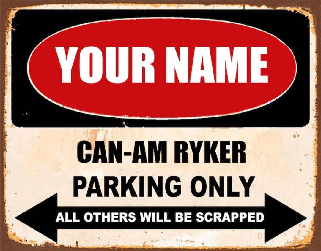 CAN-AM RYKER Parking Only , Personalised , Metal Tin Sign , Perfect ...