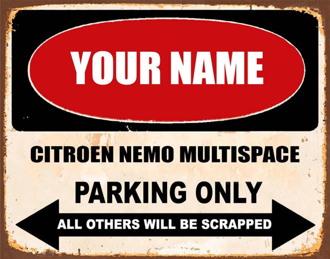 CITROEN NEMO MULTISPACE Parking Only , Personalised , Metal Tin Sign ...