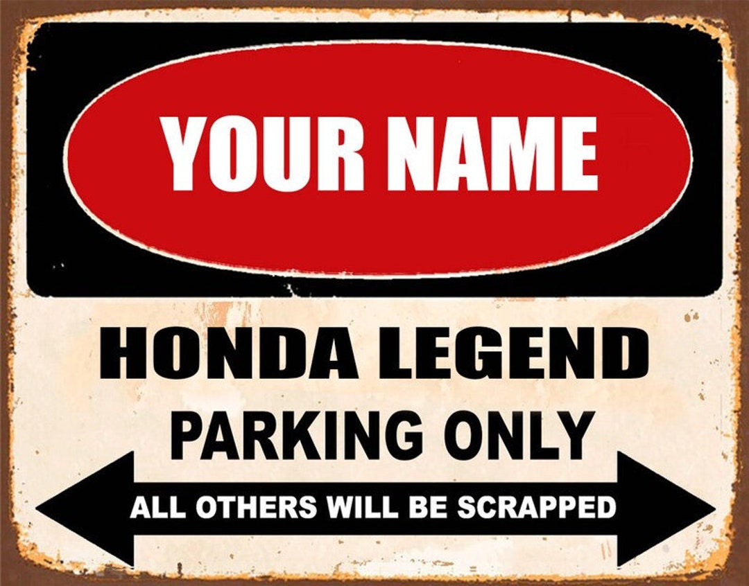 HONDA LEGEND Parking Only,any Name , Personalised , Metal Tin Sign ...