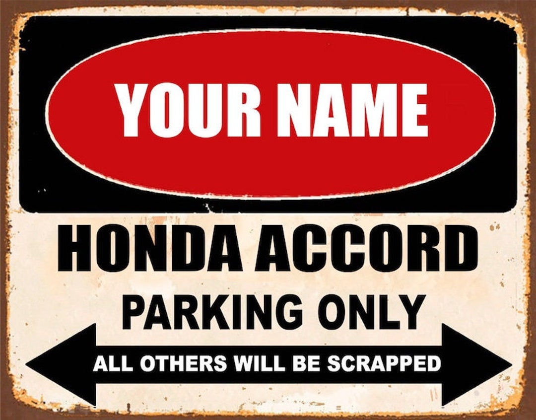 HONDA ACCORD Parking Only,any Name , Personalised , Metal Tin Sign ...