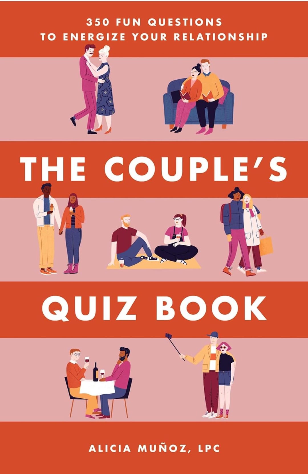 The Couple's Quiz Book: 350 Fun Questions to Energize Your Relationship ...