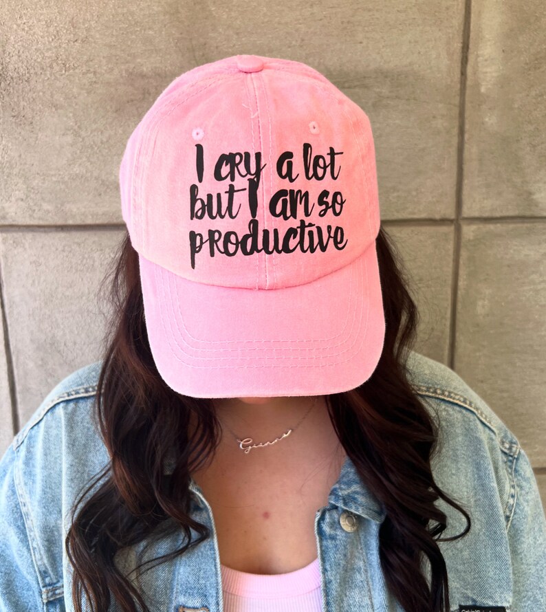I Cry A Lot but I Am so Productive Hat - Etsy