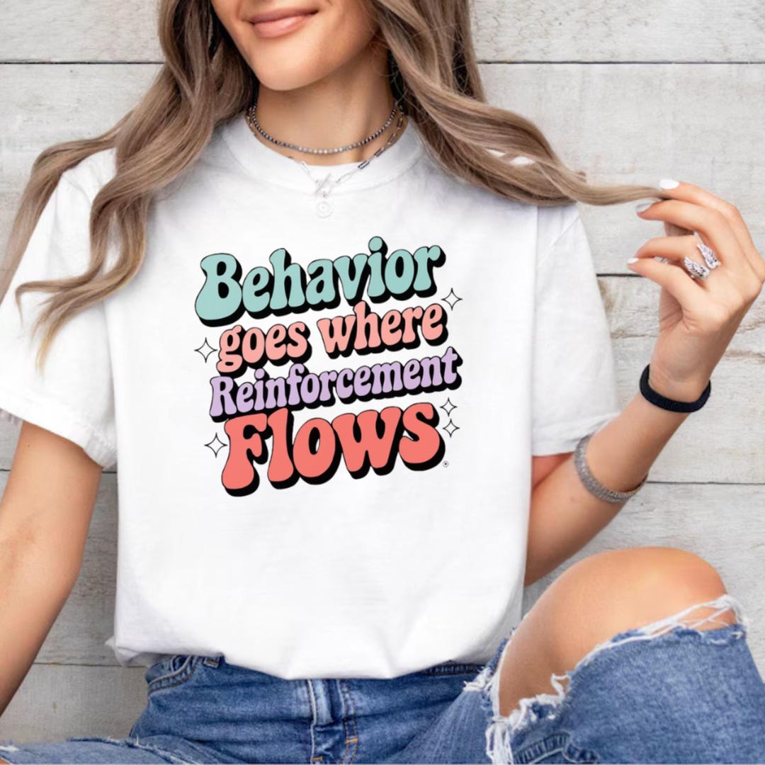 Behavior Goes Where Reinforcement Flows BCBA ABA Behavior Therapy ...