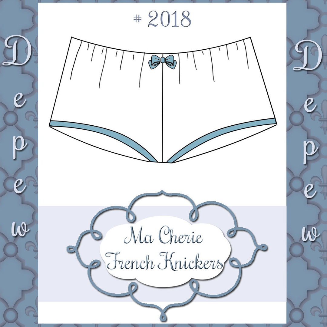 Lingerie Sewing Pattern Ladies' Ma Cherie French Knickers Depew 2018 ...