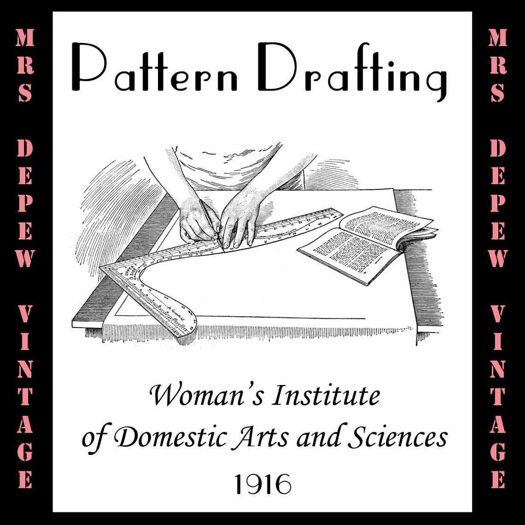 Sewing Pattern Drafting by the Woman's Institute 1916 How to Draft ...