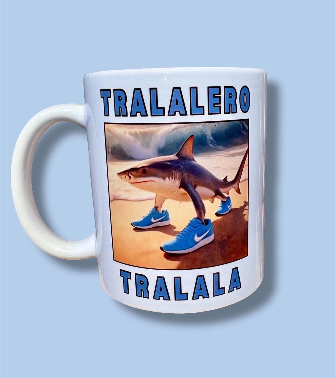 TRALALERO TRALALA Italian Brainrot Meme Mug, Tiktok Meme Gifts ...