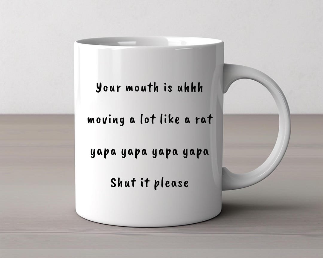 Your Mouth is Moving Like a Rat, Yapa Yapa Yapa Yapa, Meme Mug, Tiktok ...