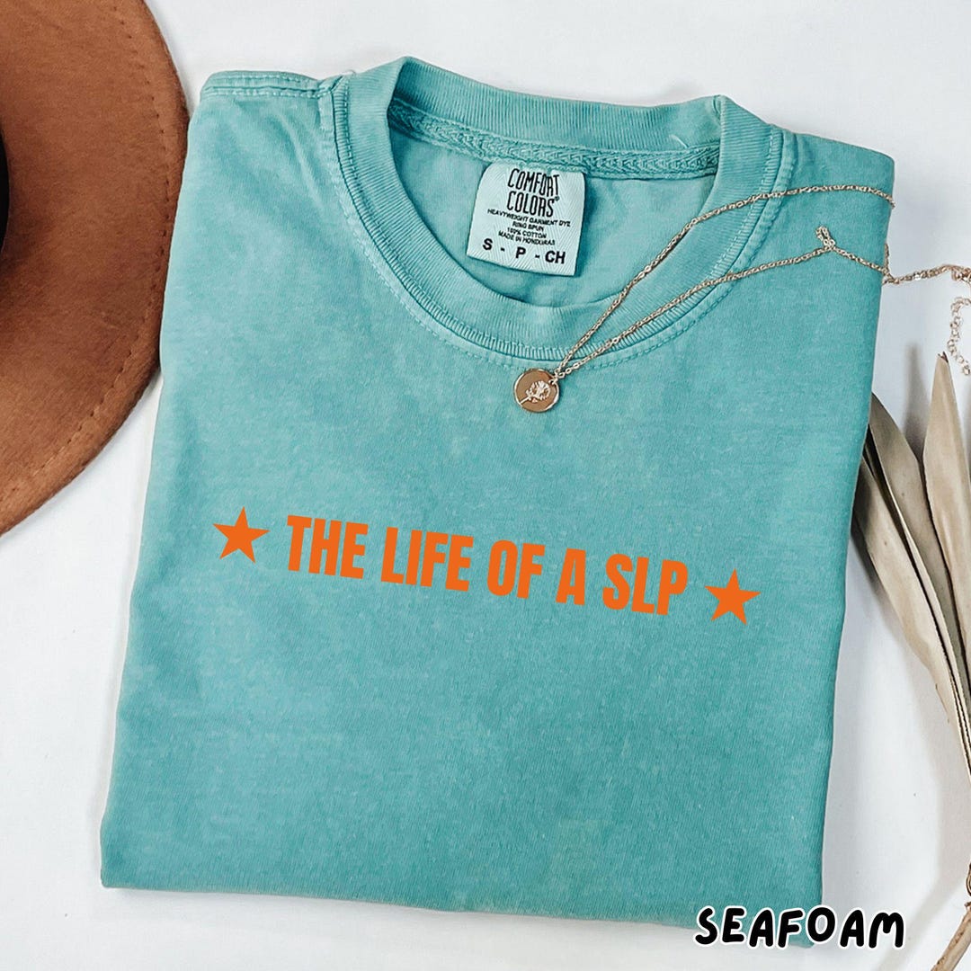 Comfort Colors LIFE OF A SLP T Shirt - Perfect Gifts for Speech ...