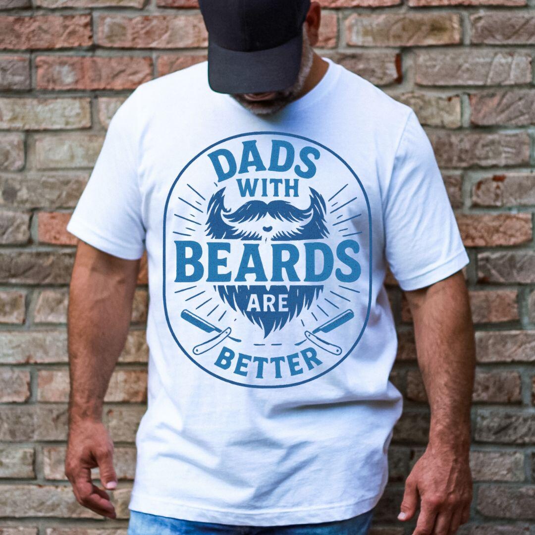 Dads With Beards Are Better Png, Father's Day Png, Funny Dad Design ...