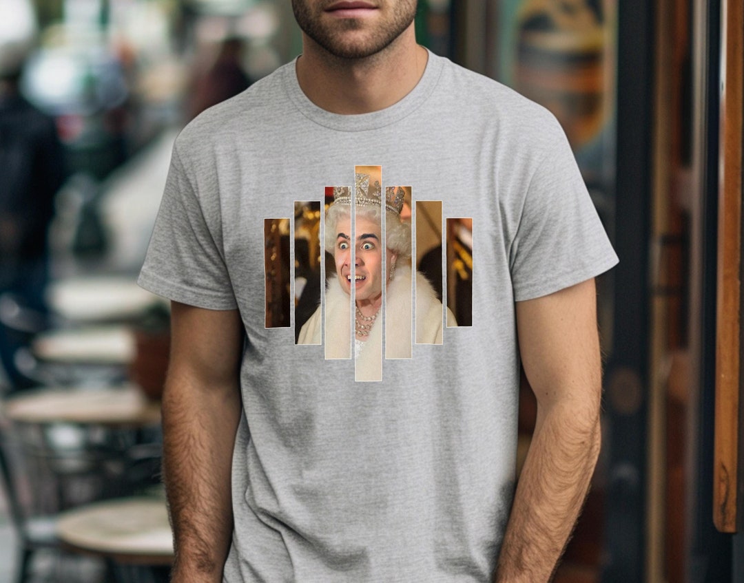 Nic Cage Royal Family Shirt, Hilarious Monarch Tshirt, British Royalty ...