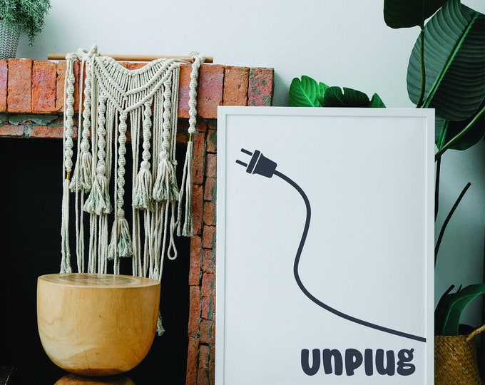 Unplug, Inspirational Printable Wall Art, Instant Download, Unplug Live ...