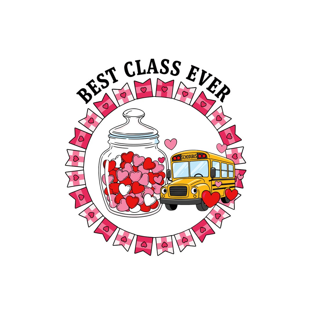 Best Class Ever PNG Sublimation Design, Valentine Teacher Classroom ...