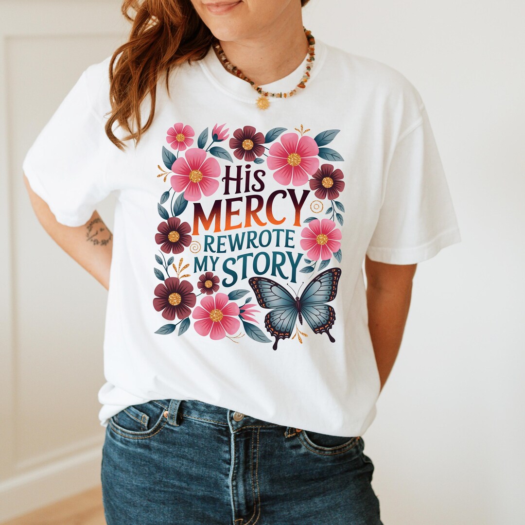 Christian Quote PNG, His Mercy Rewrote My Story Png, Floral Faith ...