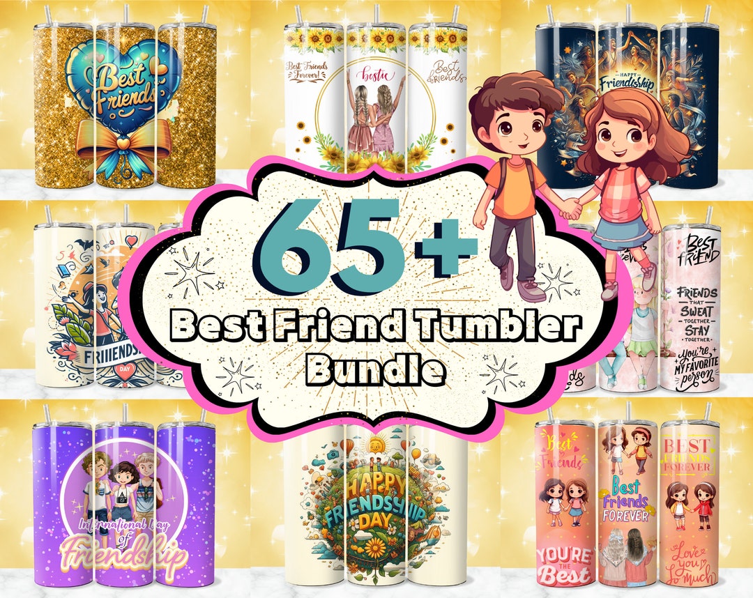 65 + Best Friend Tumbler Wrap, BFF Tumbler Wrap, Friends Forever ...