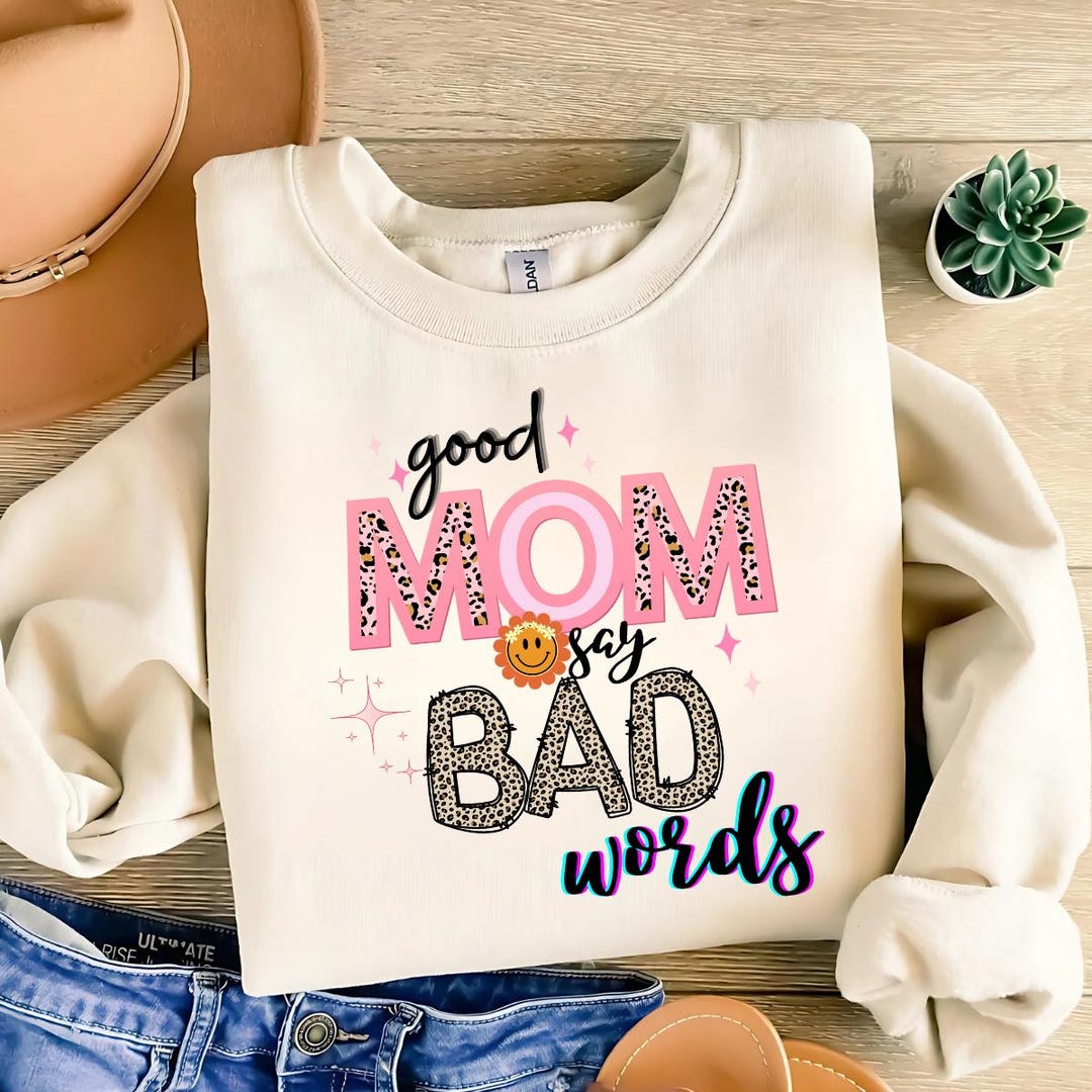 Good Mom Say Bad Words Png, Retro Mom Png, Good Mom Png, Mama Smile Png ...