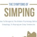 Simpology 101: the Symptoms of Simping - the Hidden Psychology Behind ...