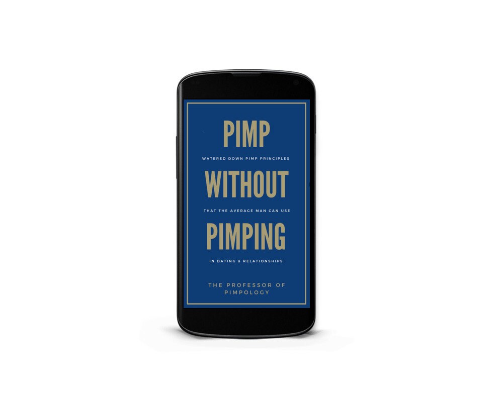 PIMP Without Pimping - Watered Down Pimp Principles That the Average ...