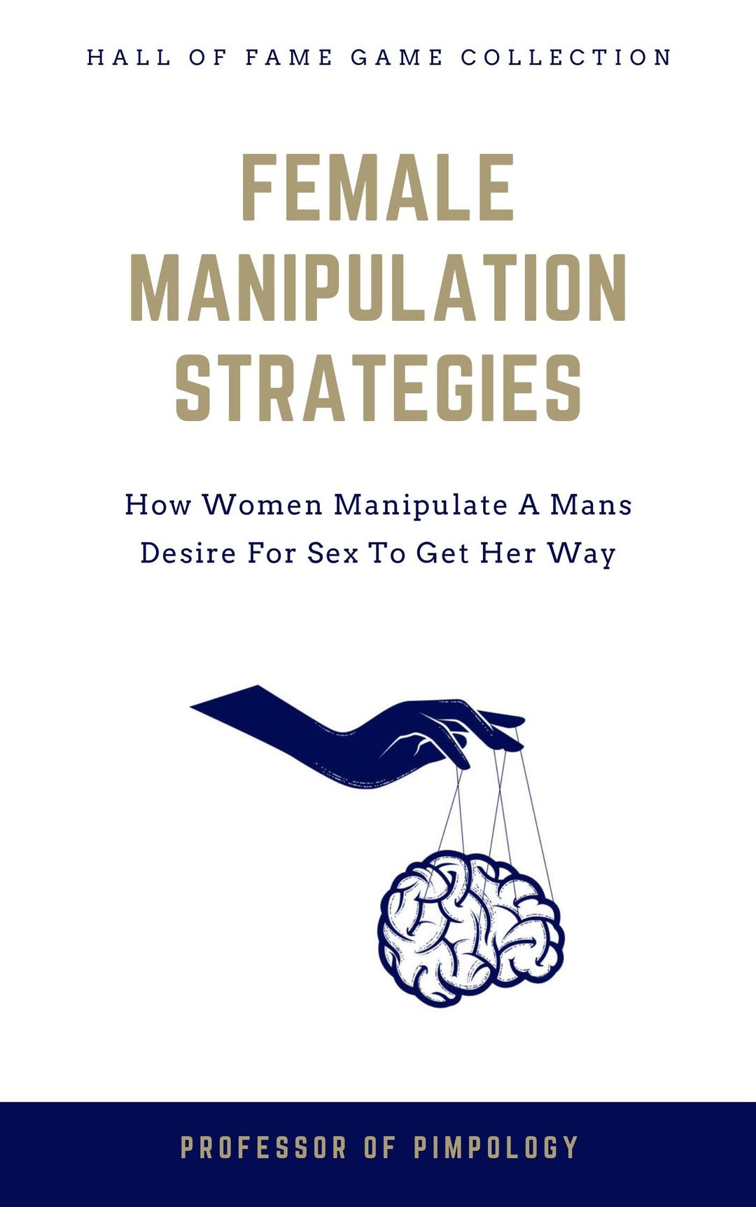Female Manipulation Strategies - How Women Manipulate A Mans Desire for ...