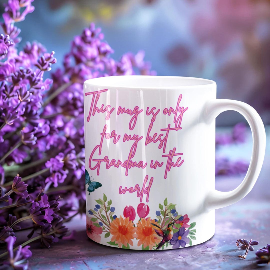 Grandma Tea Cup, Best Grandma Ever Coffee Mug, Gift for Grandmother ...