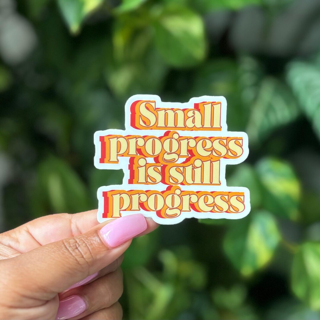 Small Progress is Still Progress Sticker - Etsy