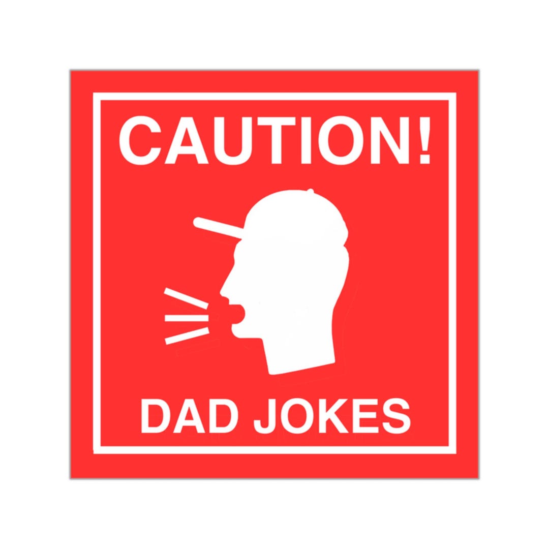 Caution Dad Jokes Sticker | Waterproof Premium UV Resistant Vinyl ...