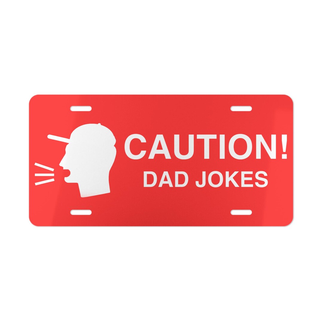 Caution Dad Jokes Vanity Plate, Funny Car Tag, Custom Front License ...