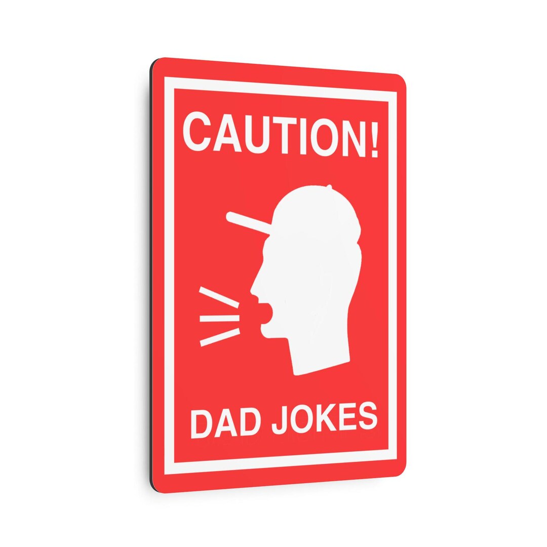 Metal Sign Caution Dad Jokes Humor Funny 5 X 7 Inch Red and White ...