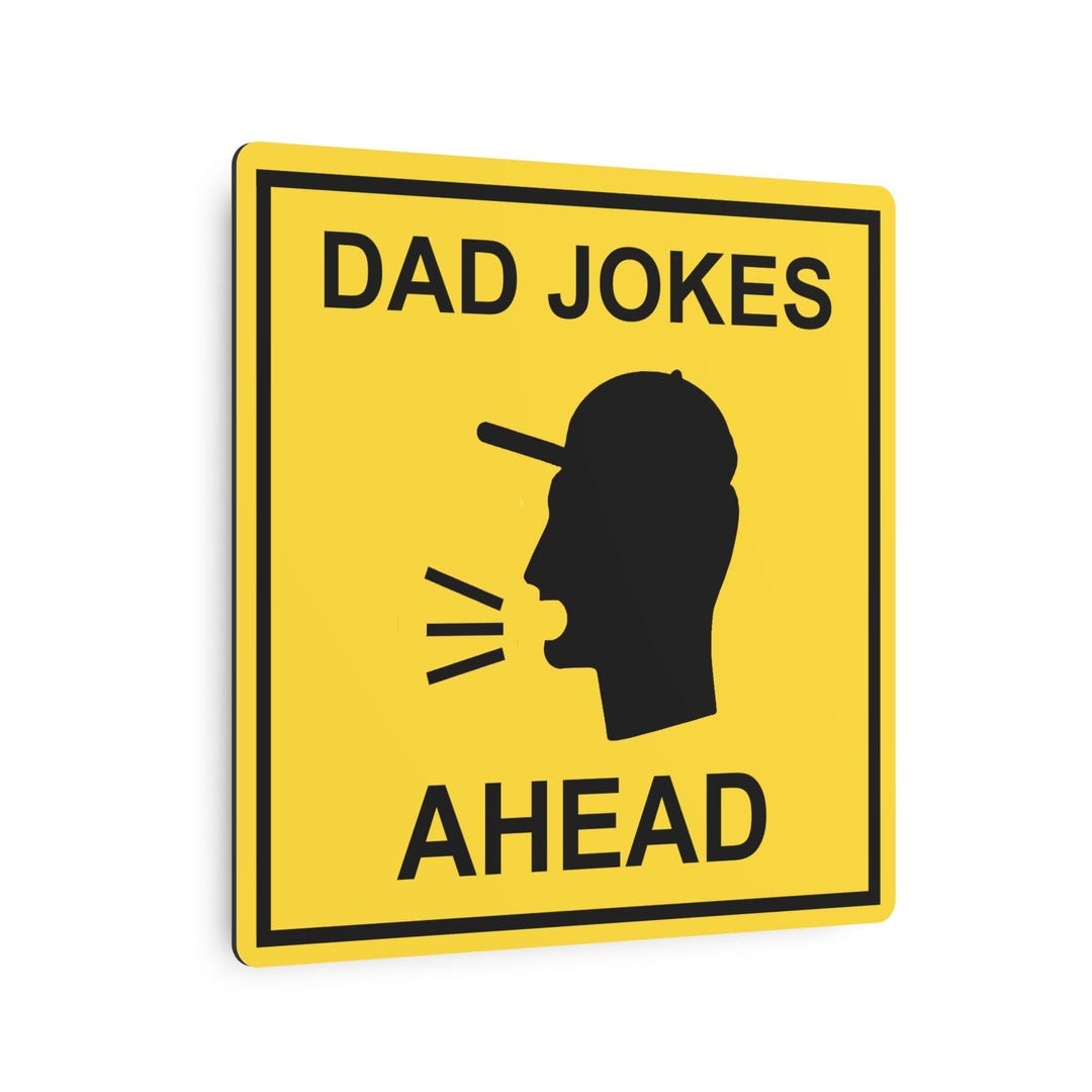 Metal Art Sign, Funny, Dad Jokes Ahead, Humorous Fathers Day Birthday ...