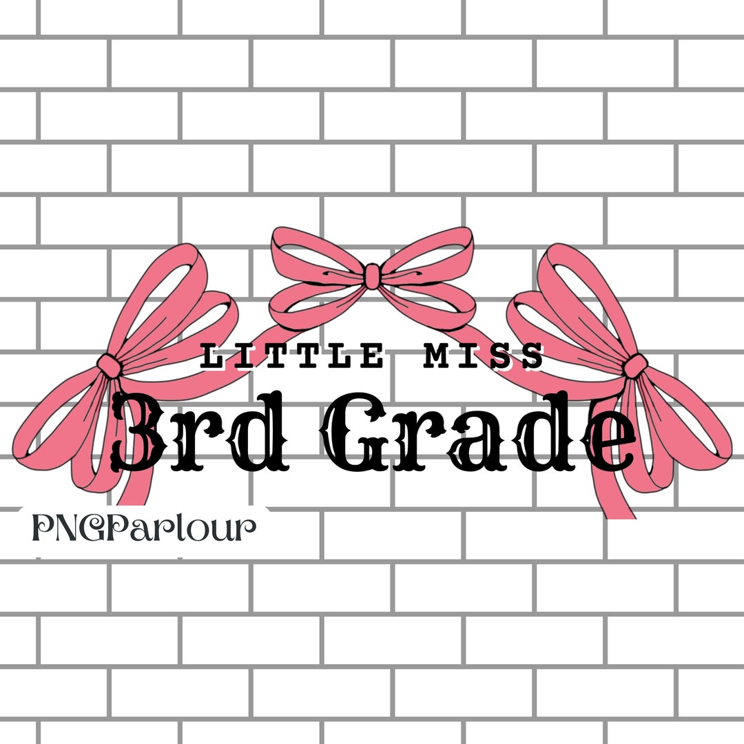 Little Miss 3rd Grade PNG, School Quote, Instant Download, Cut File ...